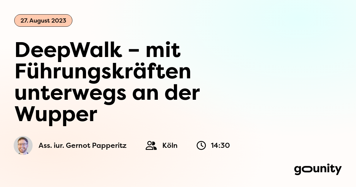DeepWalk – mit Führungskräften unterwegs an der Wupper / goUnity